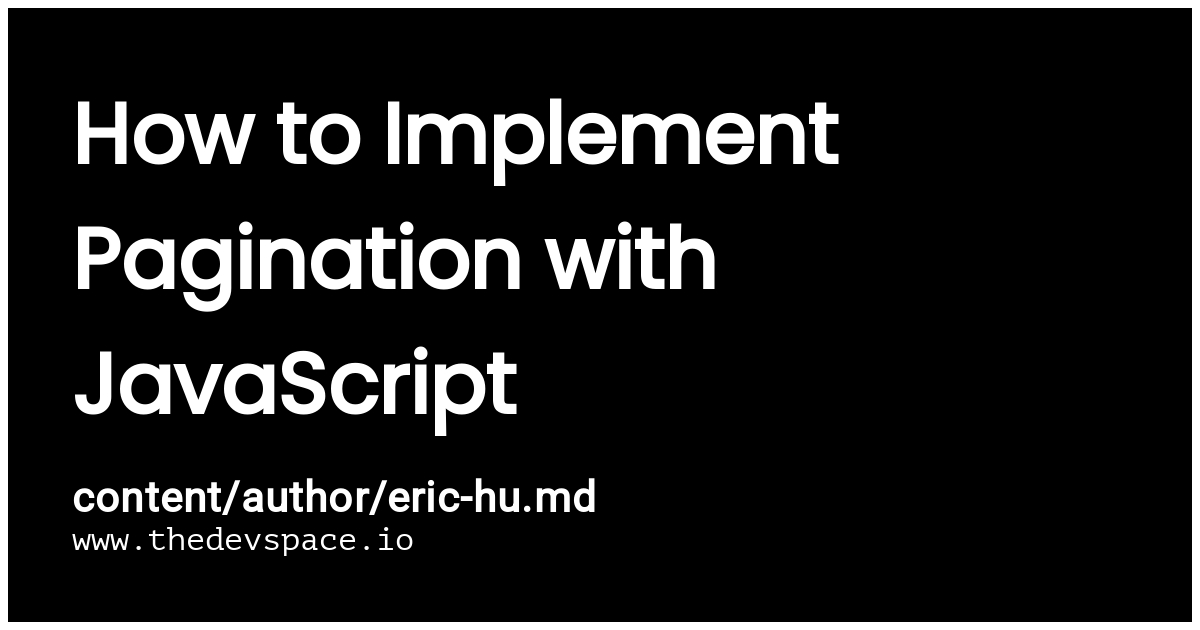 How to Implement Pagination with JavaScript | TheDevSpace Community